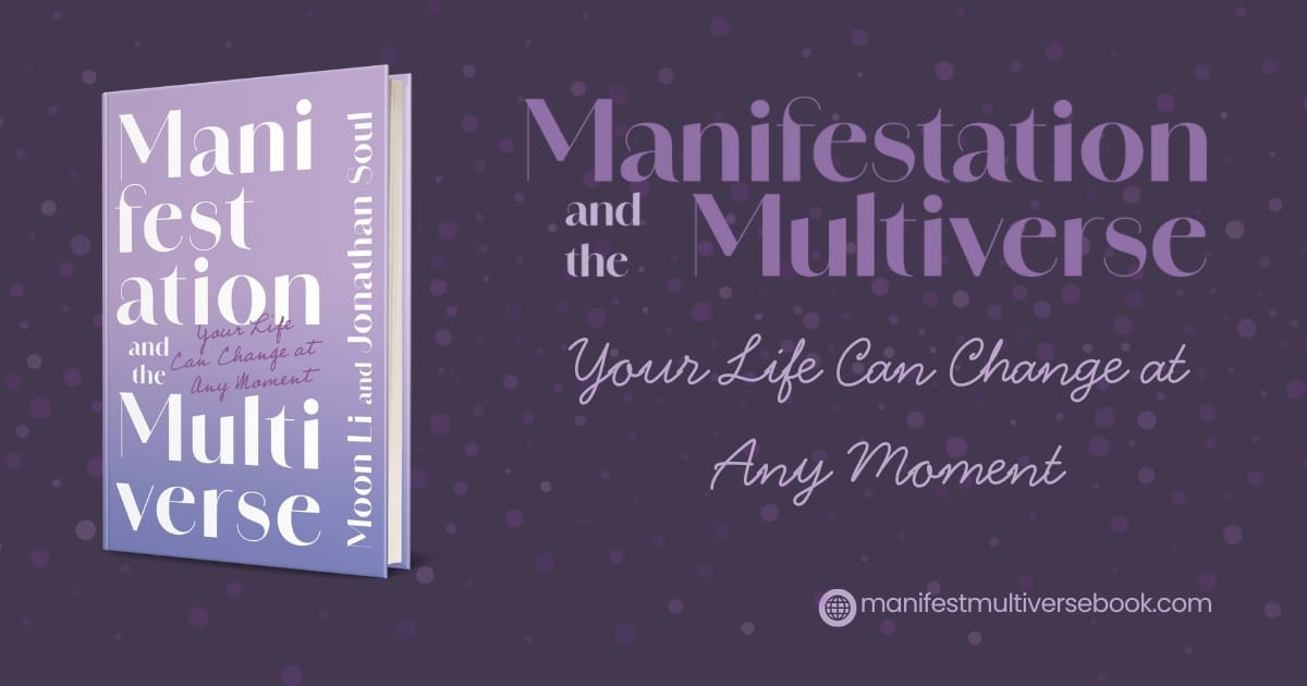 Manifestation and the Multiverse | Your Life Can Change at Any Moment